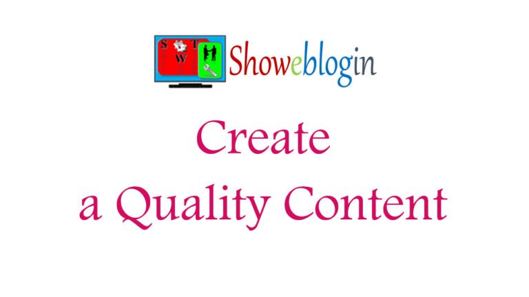 How to Create a Quality Content in 2025? - Showeblogin